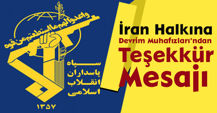 İran Halkına, Devrim Muhafızları'ndan Teşekkür Mesajı